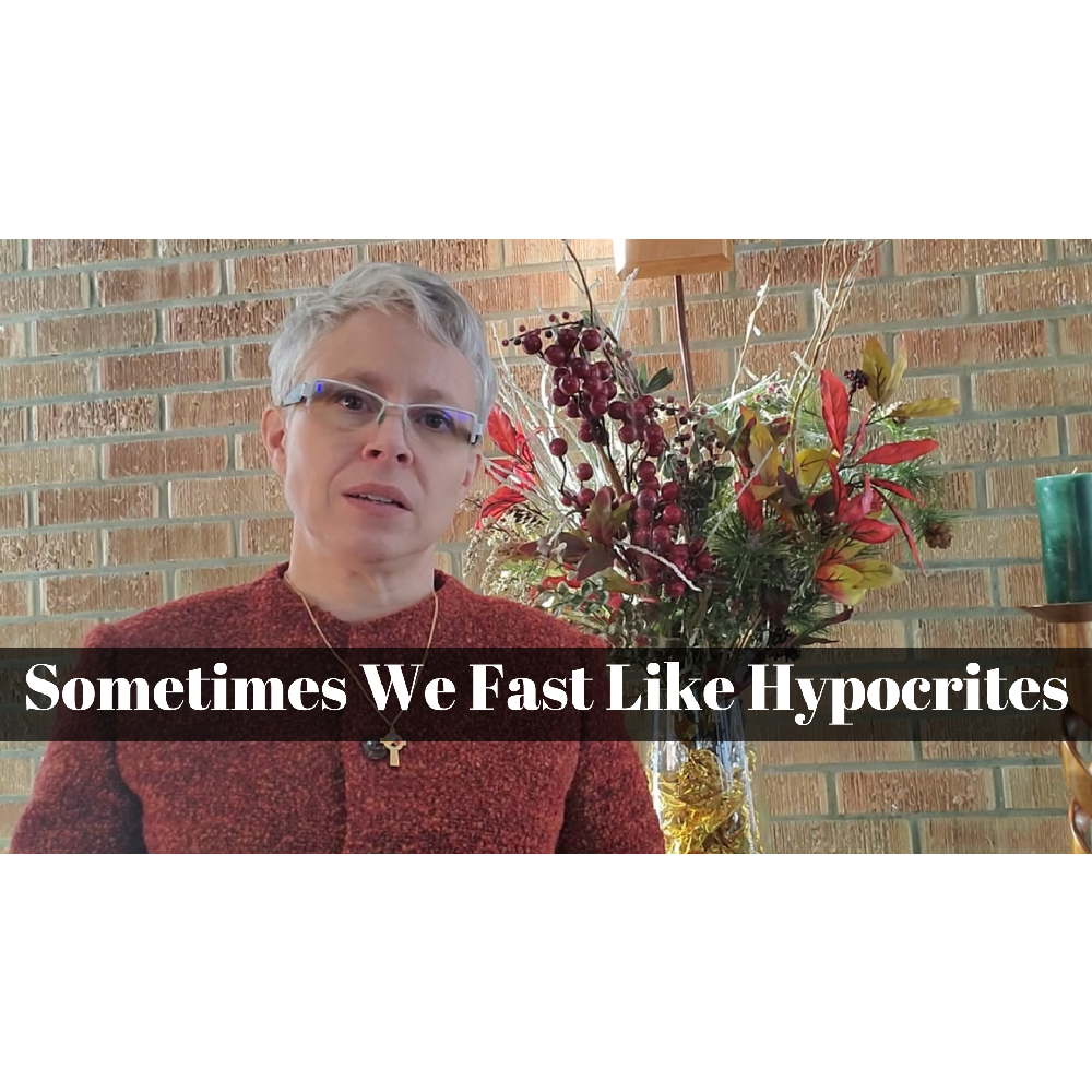 February 22, 2023 – Ash Wednesday: “Sometimes We Fast Like Hypocrites ...